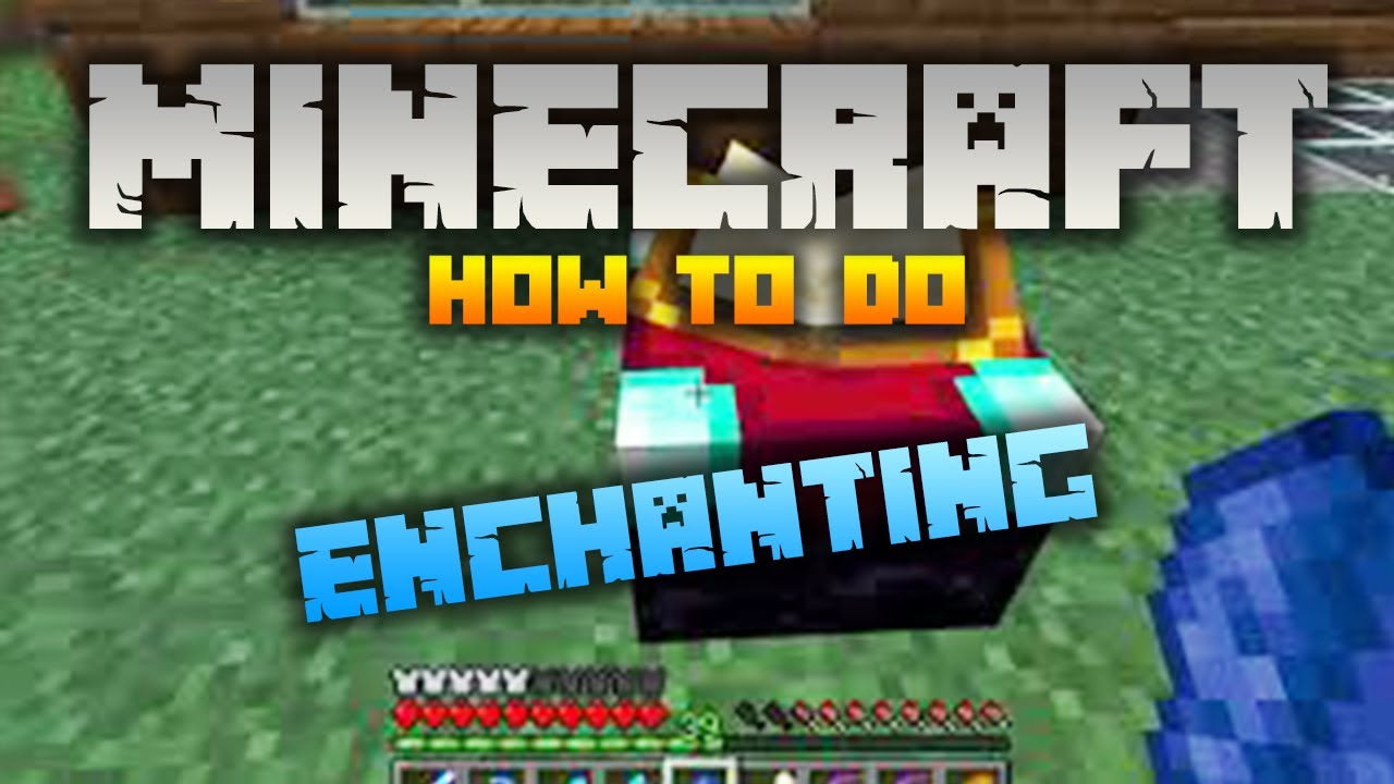 Minecraft Enchanting Tutorial - YouTube