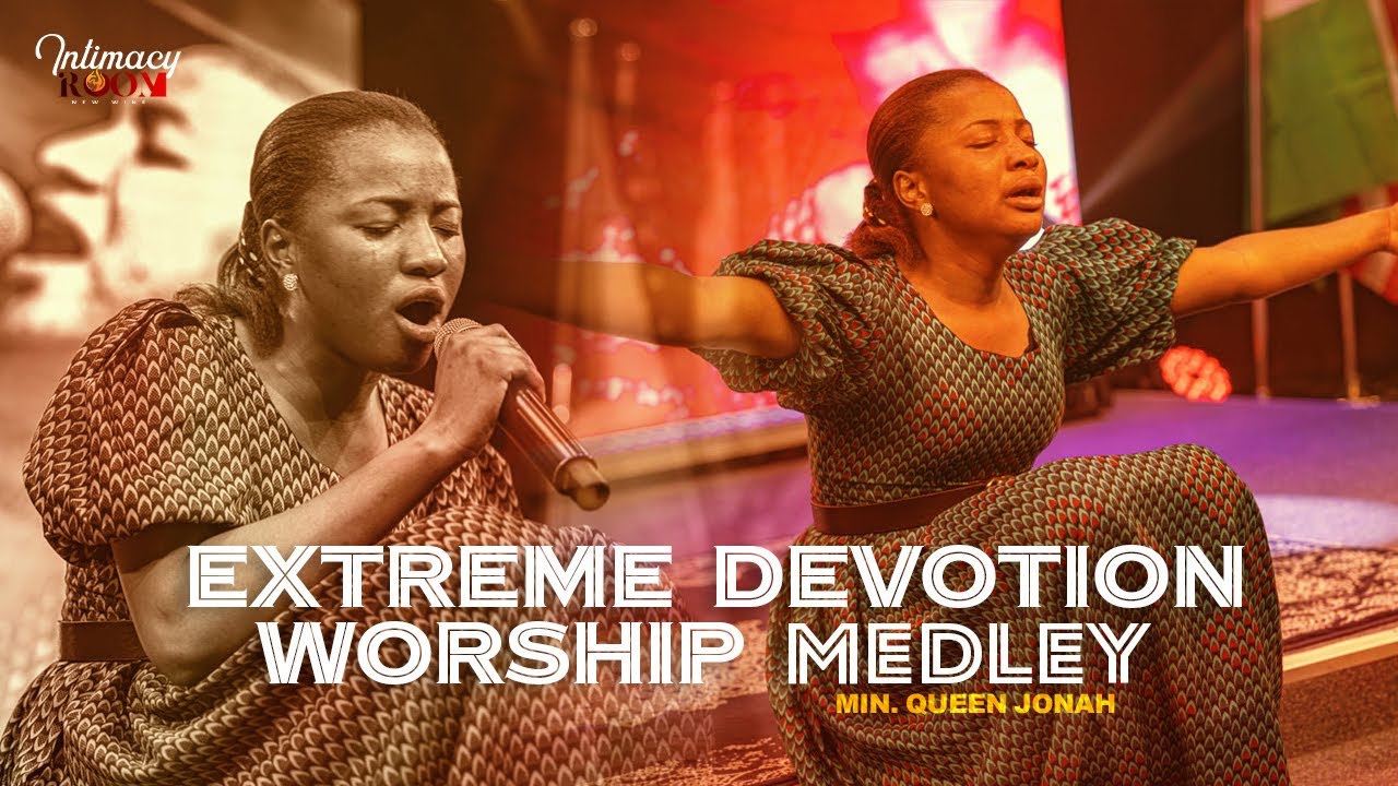 EXTREME DEVOTION - WORSHIP WITH MIN. QUEEN JONAH - YouTube