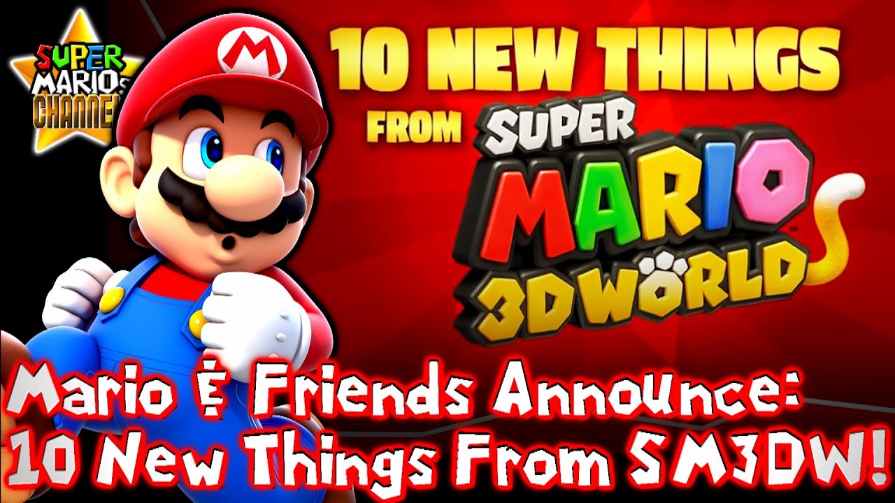 SMC: Mario & Friends Announce 10 New Things From Super Mario 3D World ...