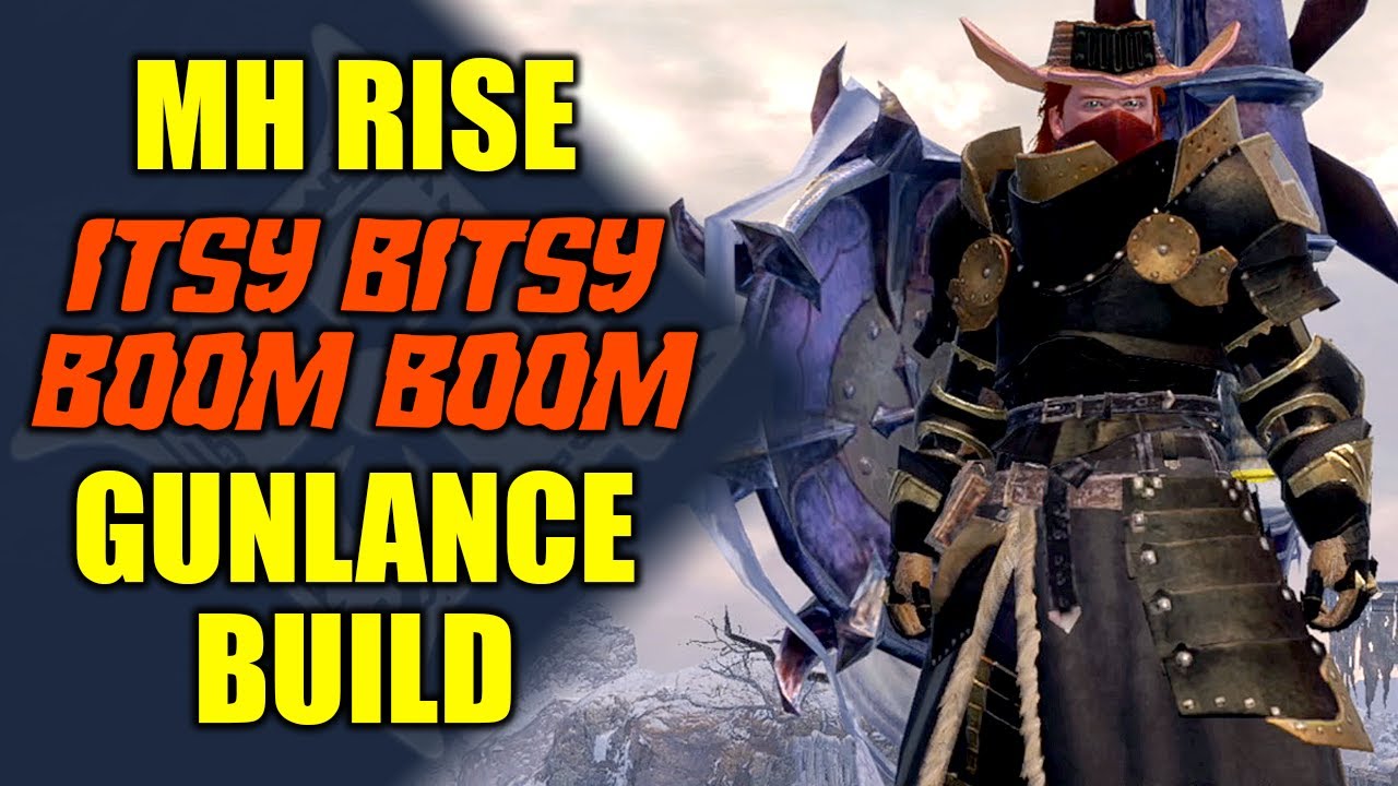 Monster Hunter Rise | My Current Gunlance Build | Itsy Bitsy BOOM BOOM ...