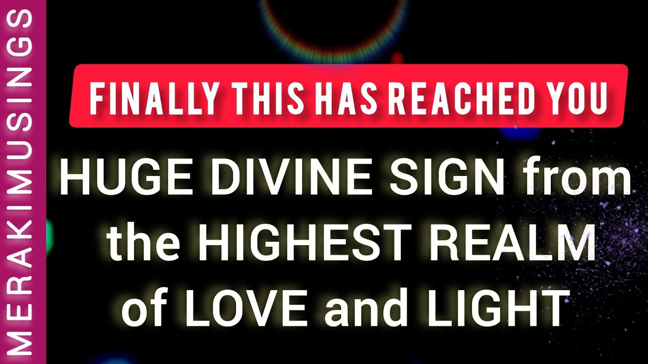 God Message for you today - Divine Sign from the Higher Realm of love ...