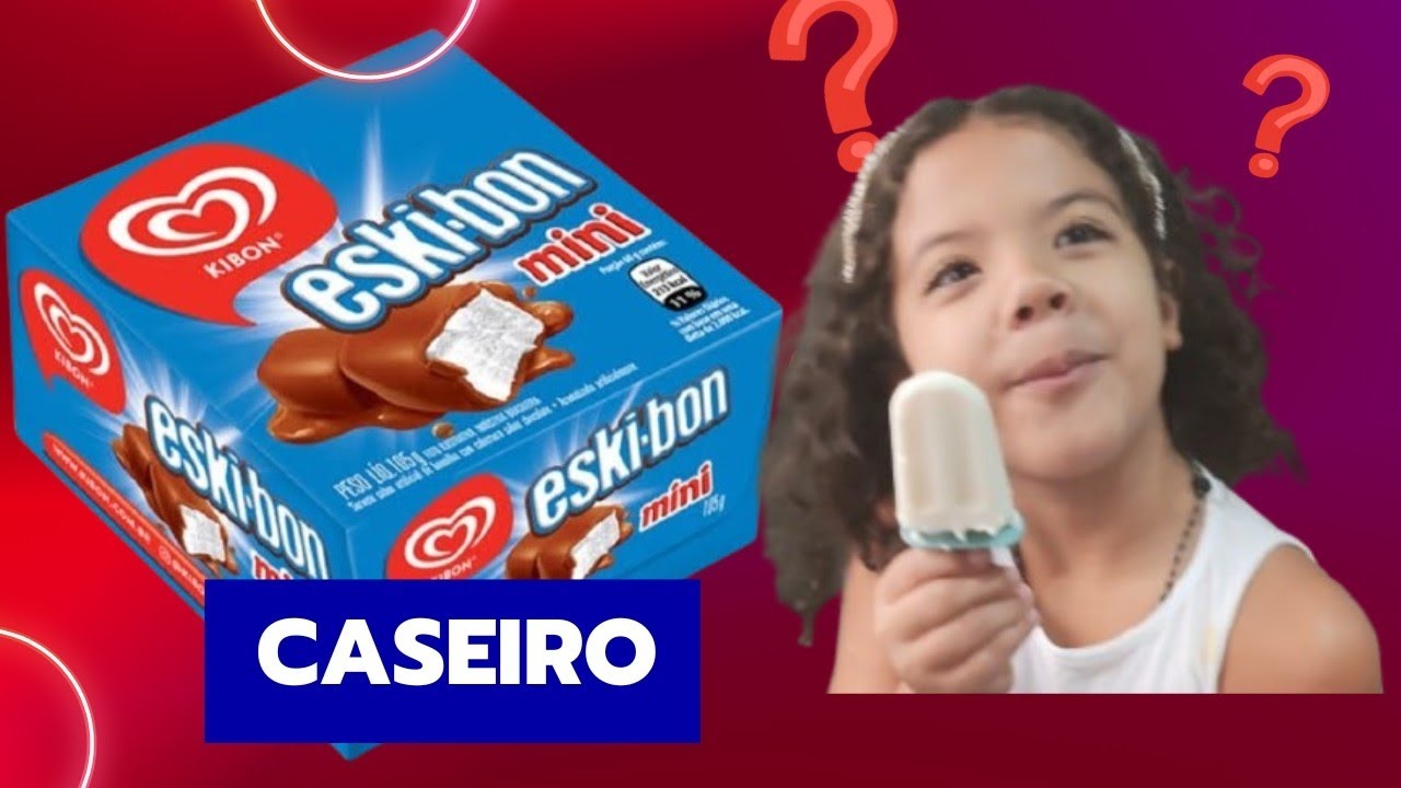 Sorvete Eskibon Caseiro: Faça com Seus Filhos Essa Receita Fácil e ...
