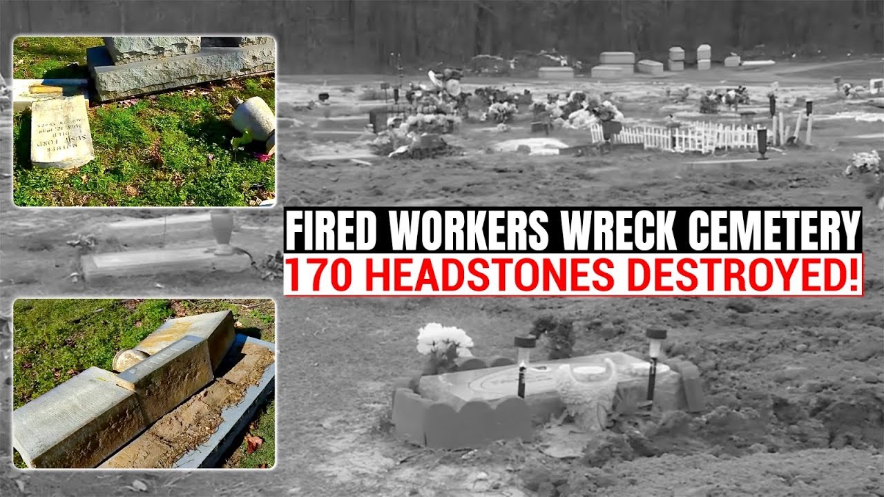 Fired cemetery employees steal truck, plow through 170 headstones in ...