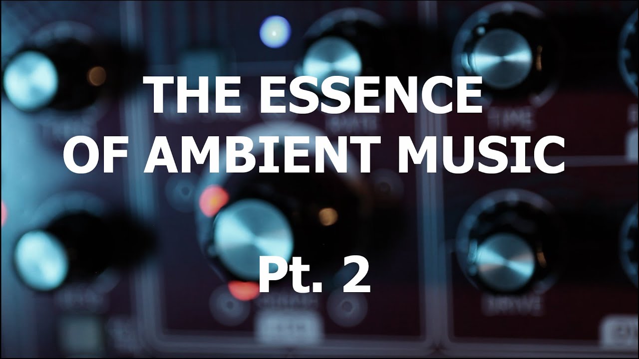 The essence of ambient music Pt. 2 - Collab. with @rickhopkinson ( Dark ...