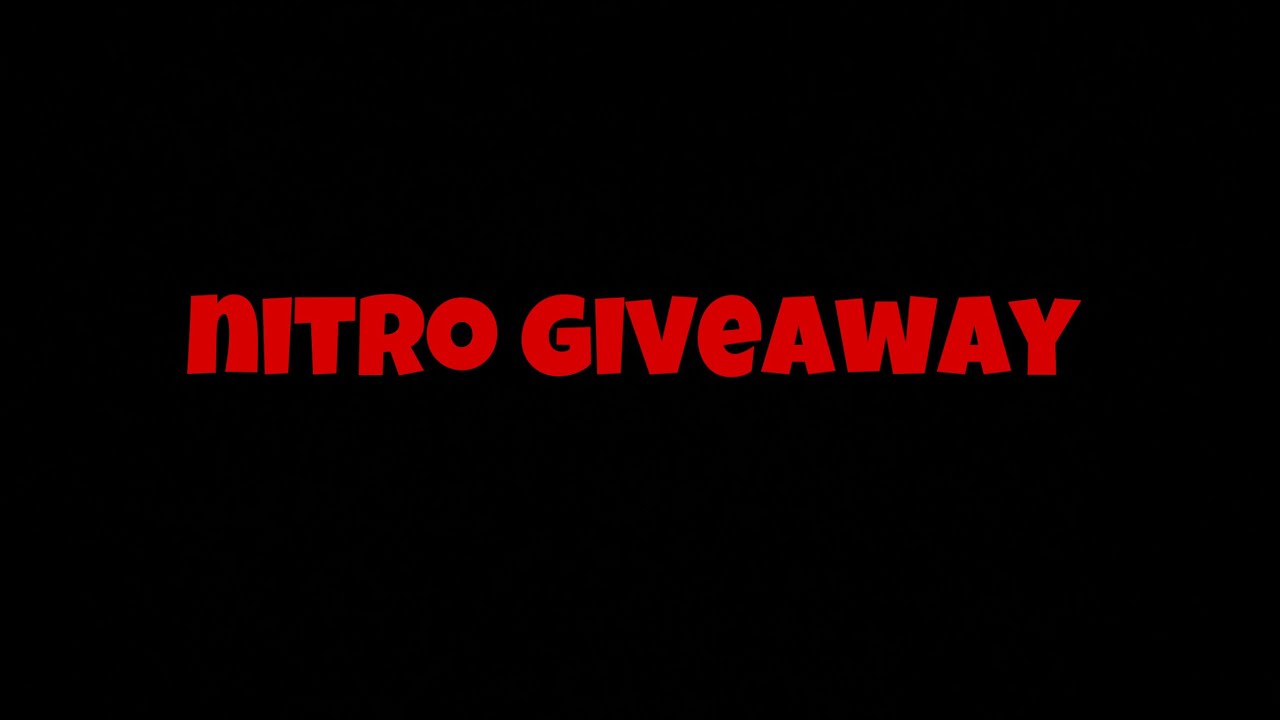 NITRO GIVEAWAY - YouTube