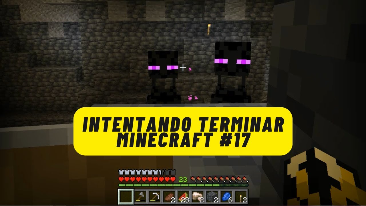 Intentando Terminar Minecraft #17 - YouTube