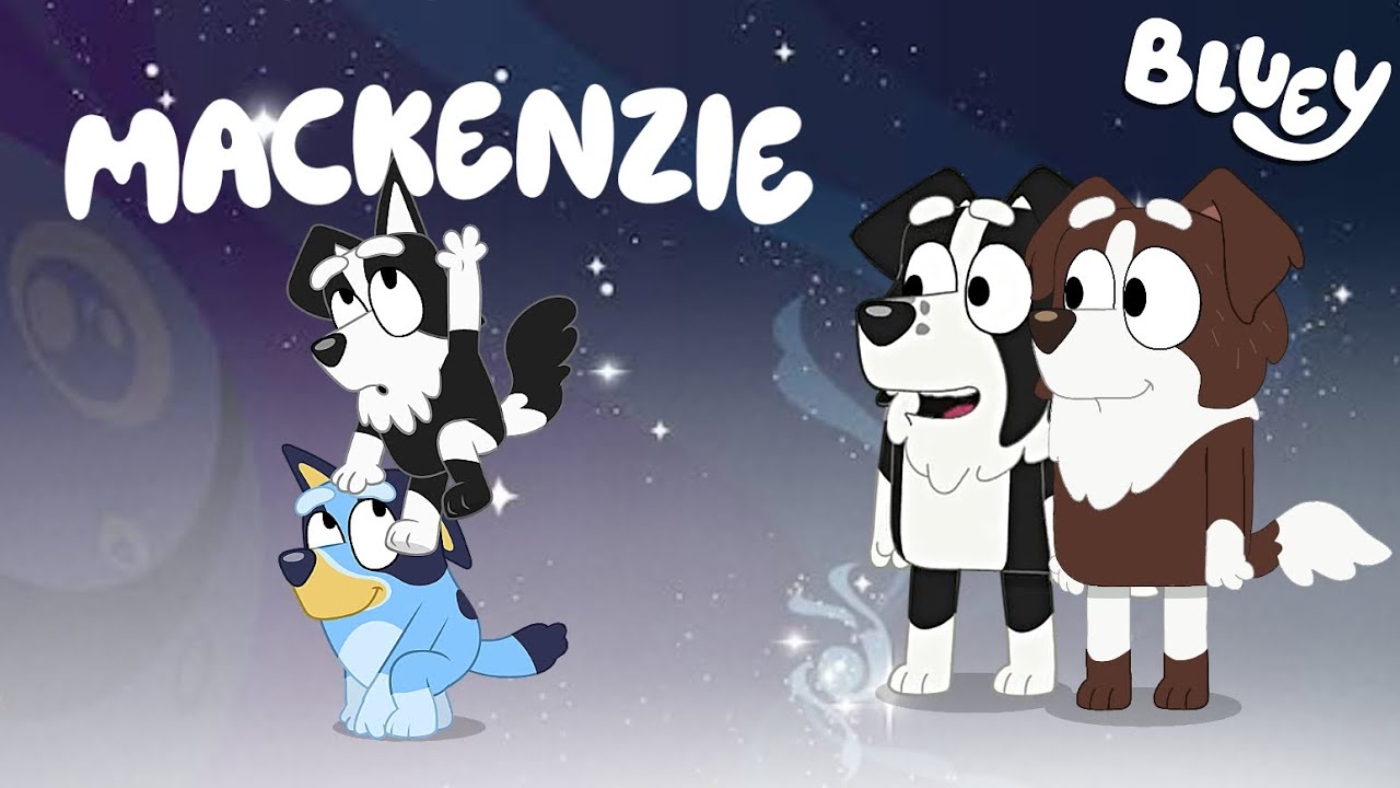 La Serie de Mackenzie en Bluey - YouTube