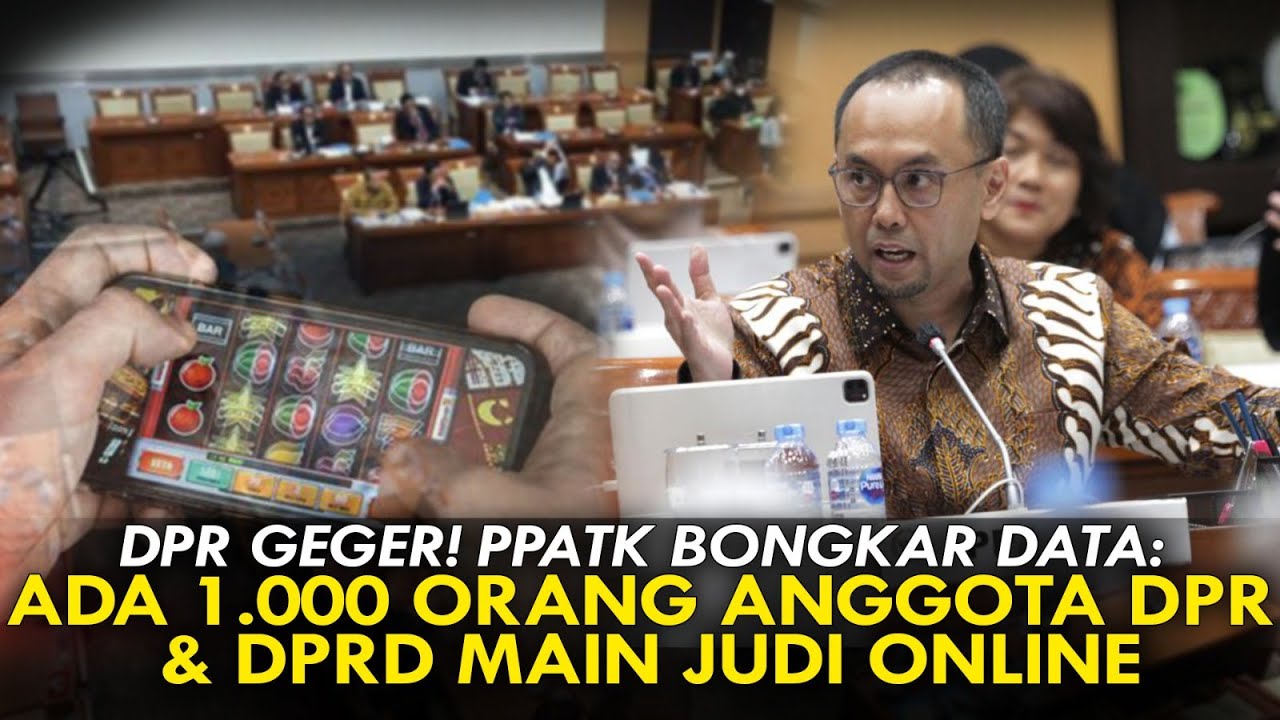 DPR GEGER! PPATK BONGKAR DATA: ADA 1.000 ORANG ANGGOTA DPR & DPRD MAIN ...