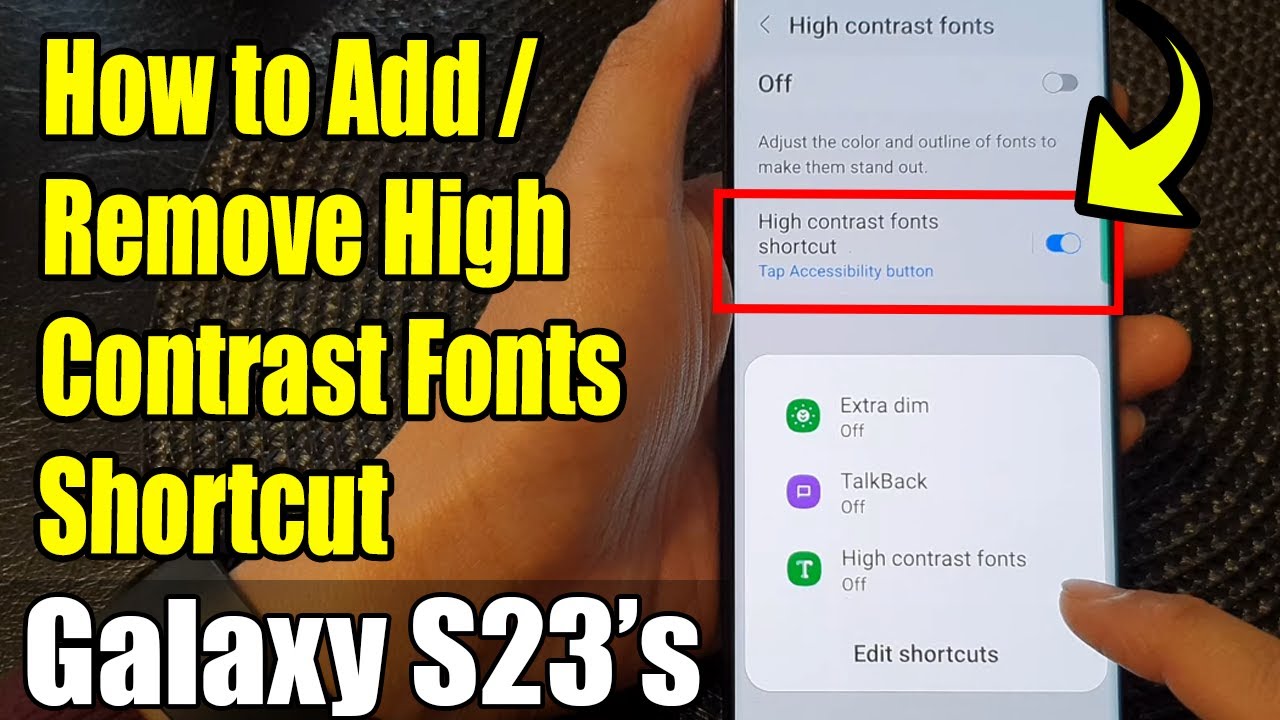 Galaxy S23's: How to Add/Remove High Contrast Fonts Shortcut - YouTube