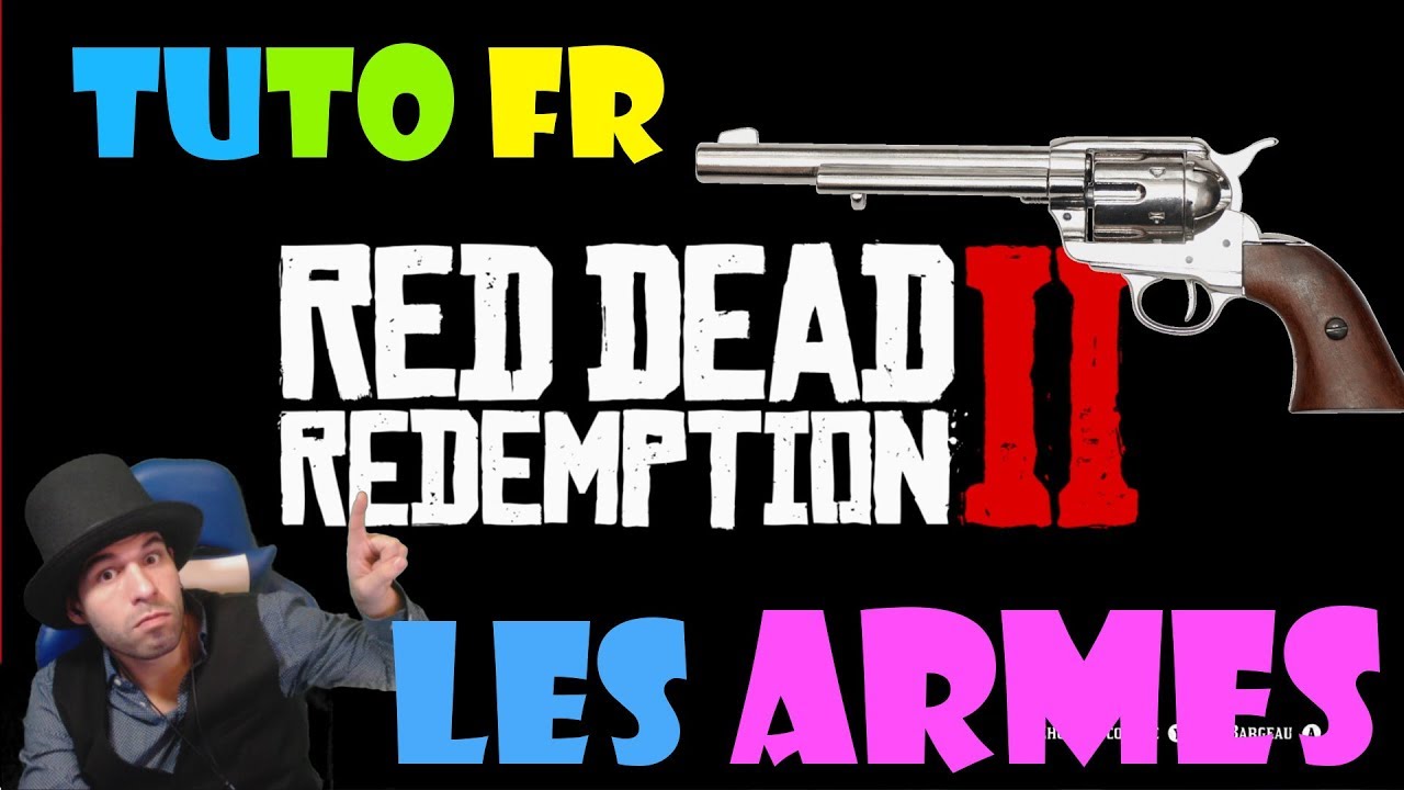 [TUTO FR] RED DEAD REDEMPTION 2 LES ARMES - YouTube