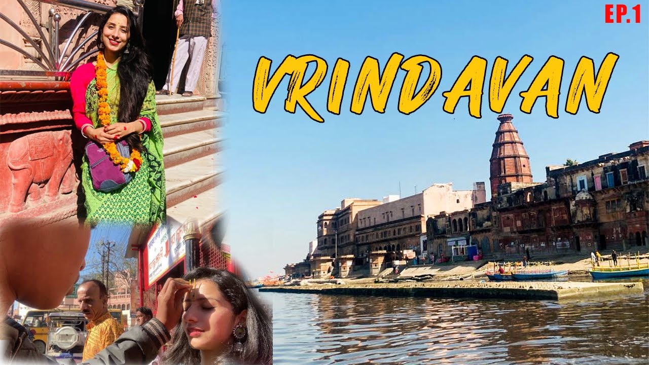 The Land of Krishna 😍 Exploring Vrindavan | Ep.1 - YouTube