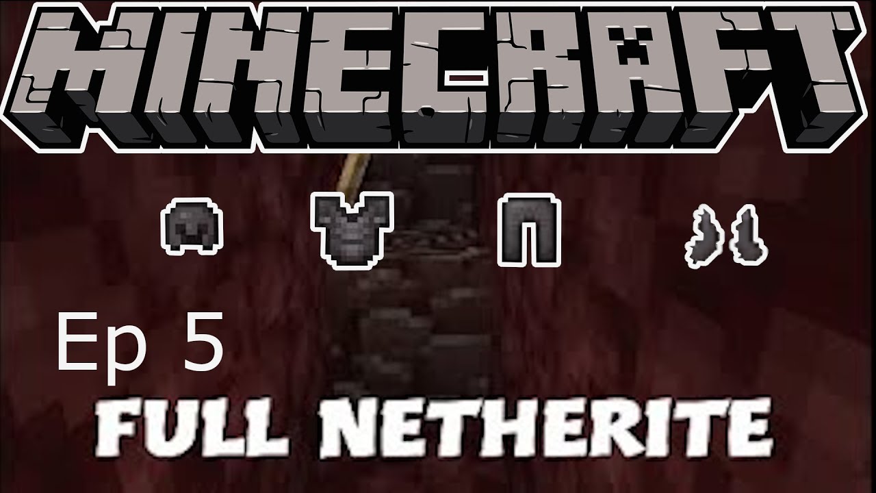 Full Netherite/Minecraft Survival Series/Ep 5 - YouTube