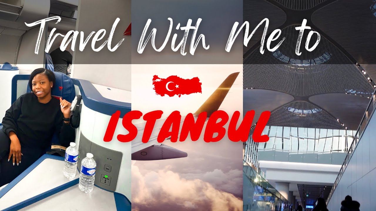 VLOG | TRAVEL WITH ME | Atlanta To Istanbul - YouTube