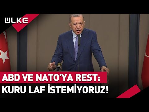Erdoğan'dan ABD ve NATO'ya Rest: Kuru Laf İstemiyoruz #SONDAKİKA