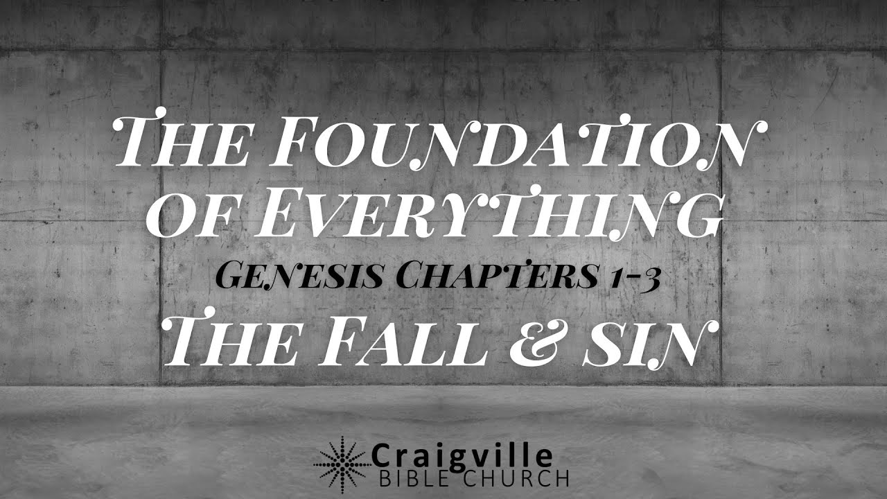 Genesis The Foundation of Everything: The Fall and Sin (Volume starts ...