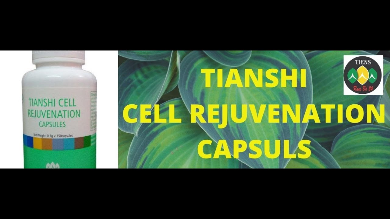 TIANSHI CELL REJUVENATION CAPSULES. - YouTube