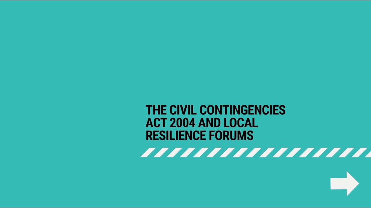 The Civil Contingencies Act 2004 and Local Resilience Forums - YouTube