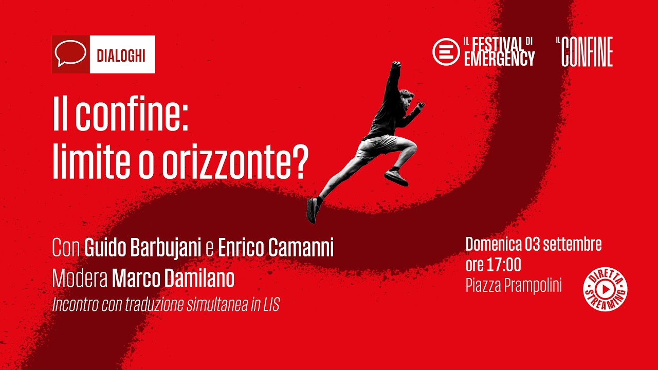 Il confine: limite o orizzonte? | #EMERGENCYfestival #ilconfine (anche ...