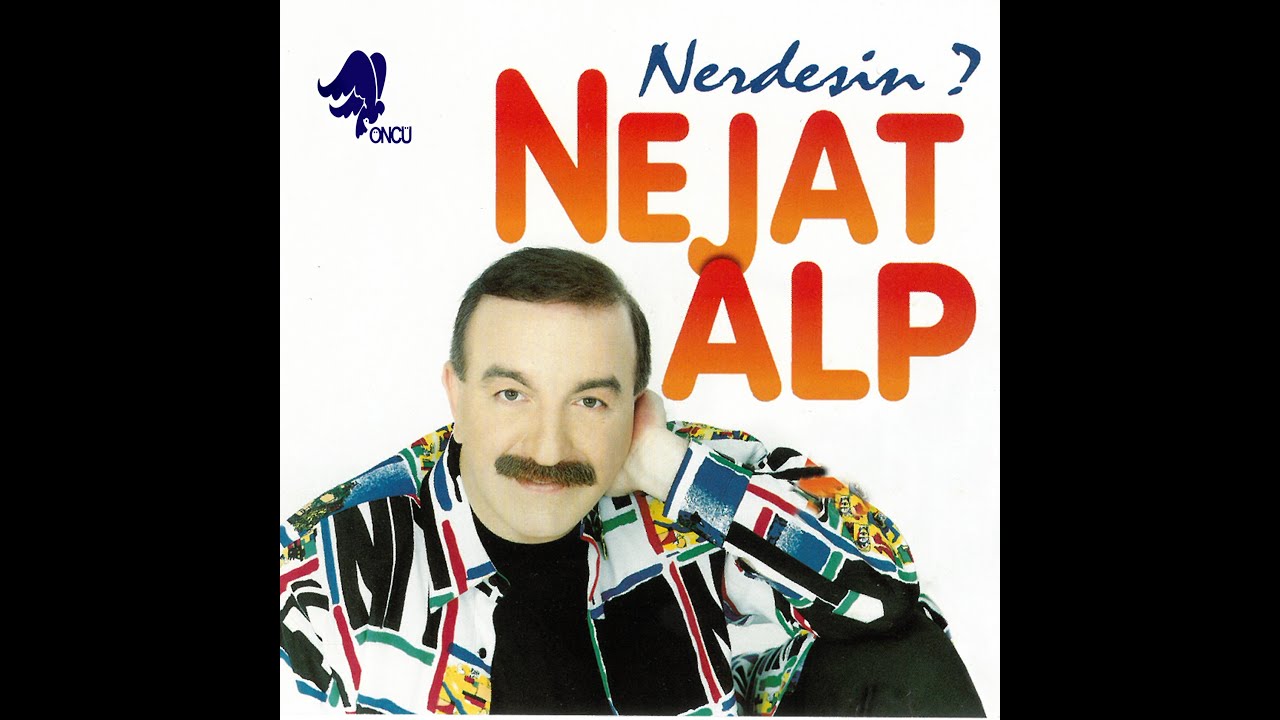 Nejat Alp & Feat Yudum - Nerdesin ? - YouTube