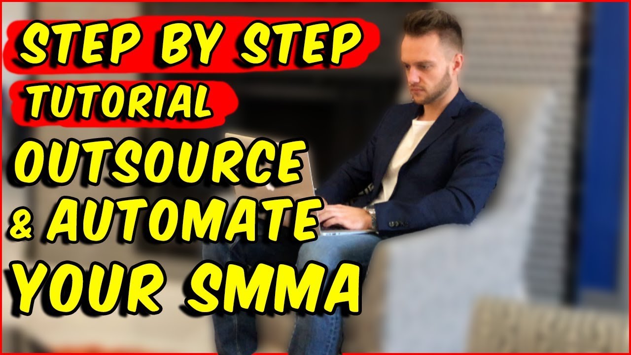 How To Outsource & Automate Your SMMA - Step By Step Tutorial - YouTube