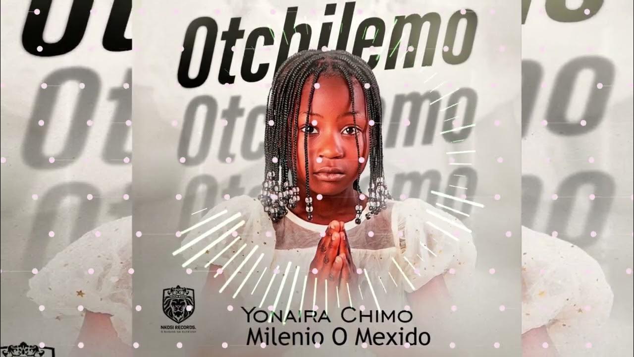 Yonaira Chimo - Otchilemo (Milenio O Mexido Remix) 2025 - YouTube