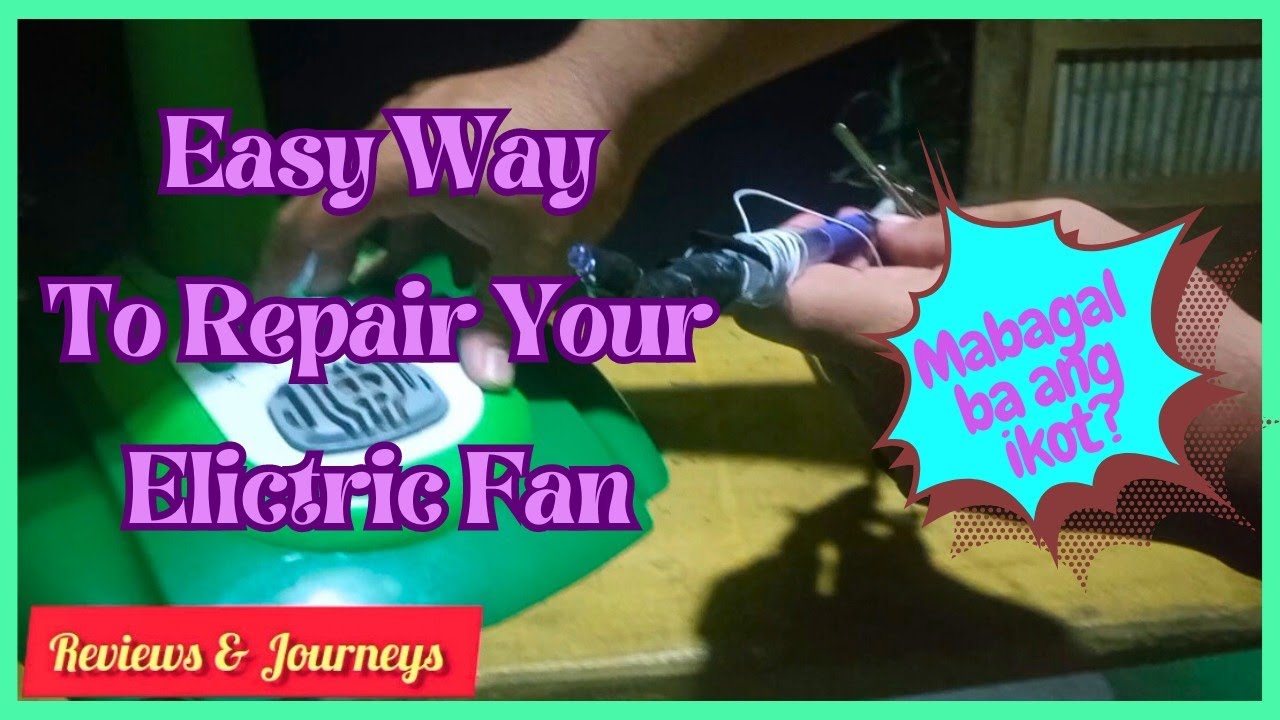 Paano Ayusin Ang Sirang Electric Fan? - YouTube