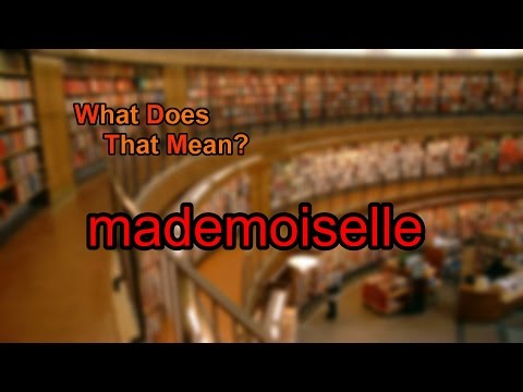 What does mademoiselle mean?