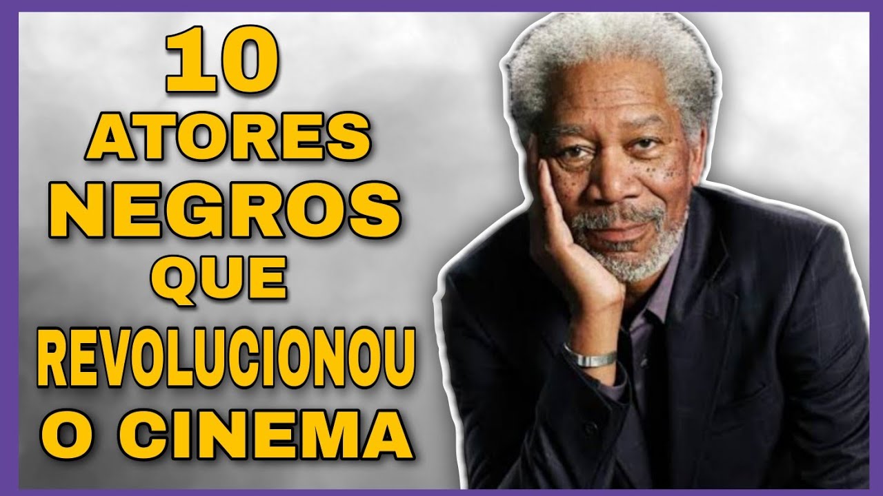 10 ATORES NEGROS QUE REVOLUCIONARAM O CINEMA - YouTube