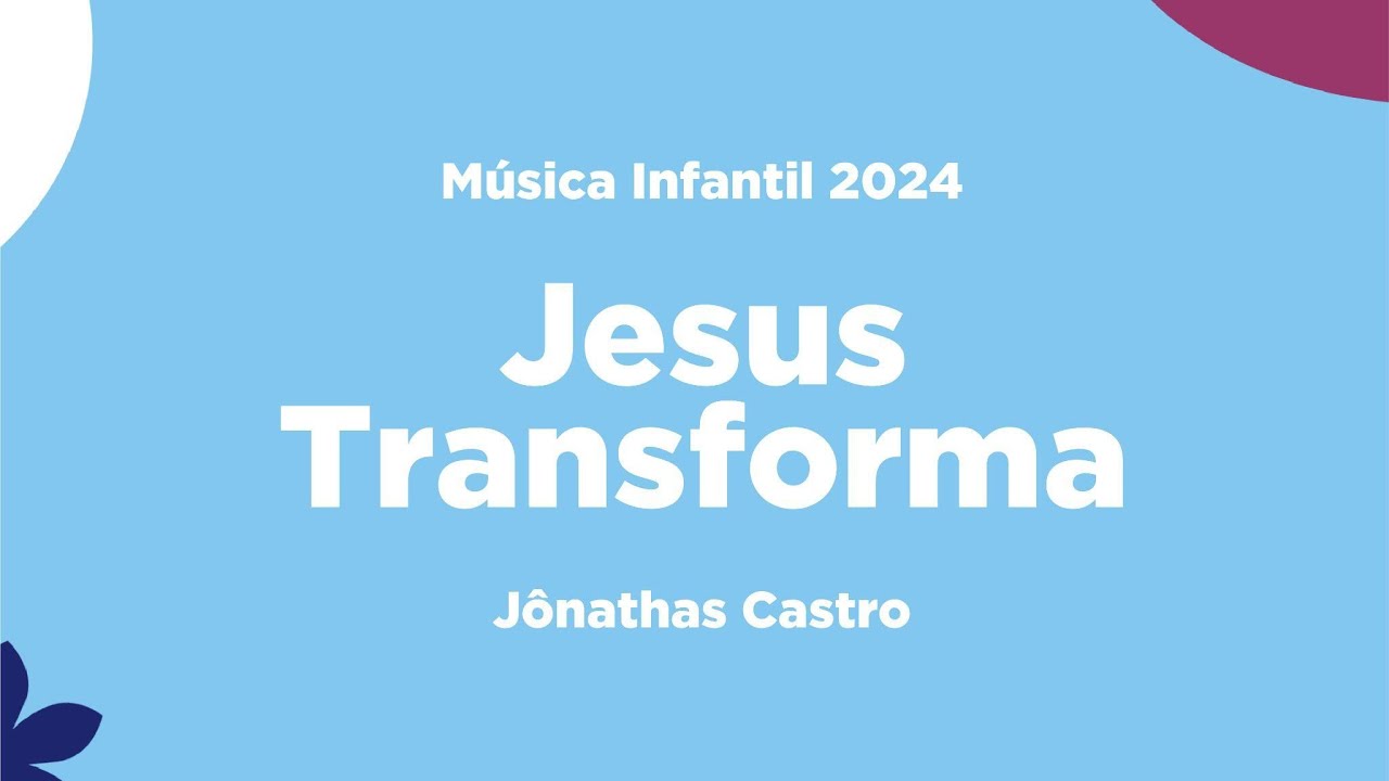Jesus Transforma - Versão Infantil (JMN 2024) | Playback Legendado ...