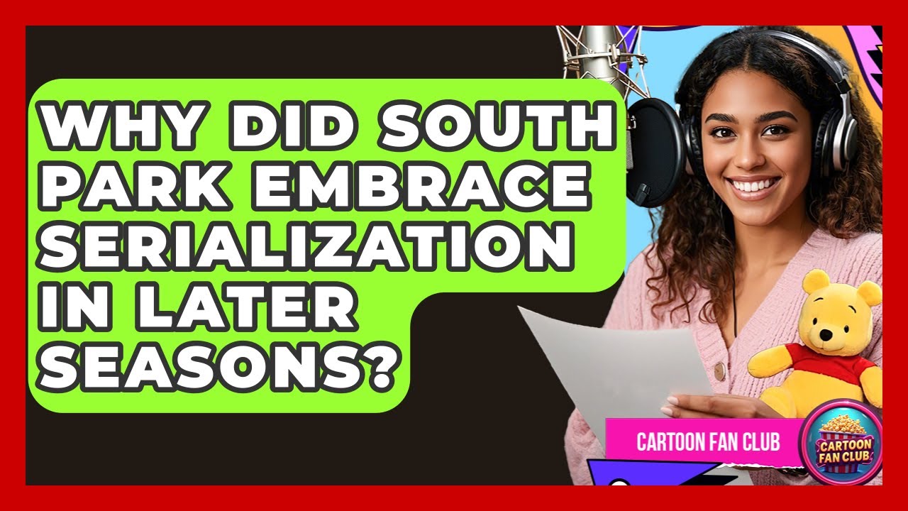 Why Did South Park Embrace Serialization In Later Seasons? - Cartoon ...