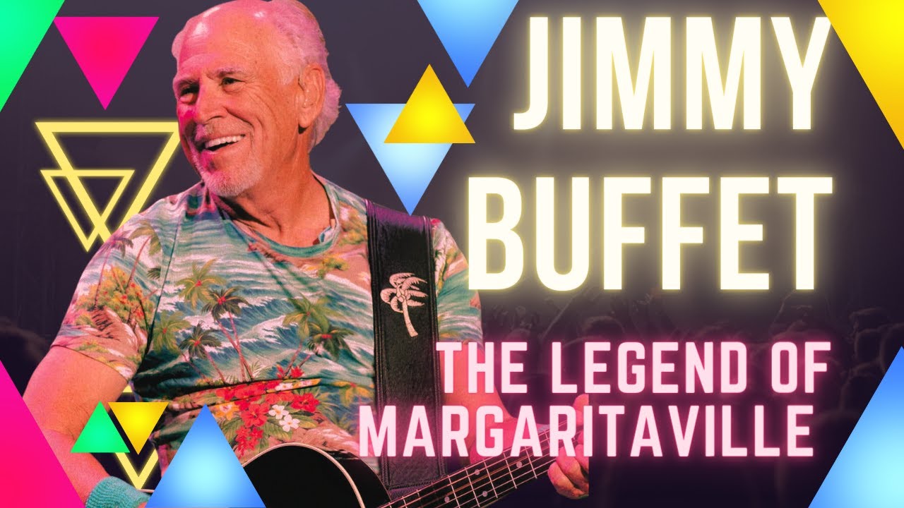 Jimmy Buffett: The Legend of Margaritaville - YouTube