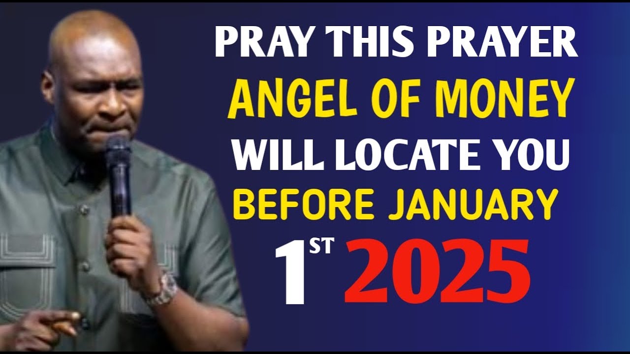 Angel of money locate me before 1st January 2025 - Apostle Joshua ...