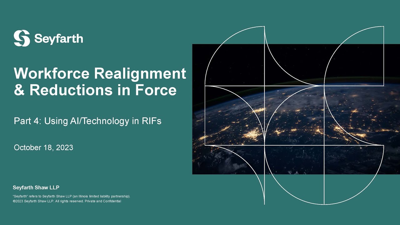 Workforce Realignment and Reductions in Force - Part 4: Using AI ...