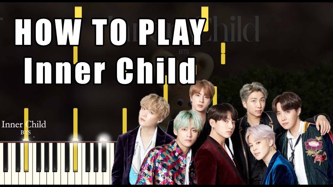 HOW TO PLAY - Inner Child - BTS (방탄소년단) Piano Cover - YouTube