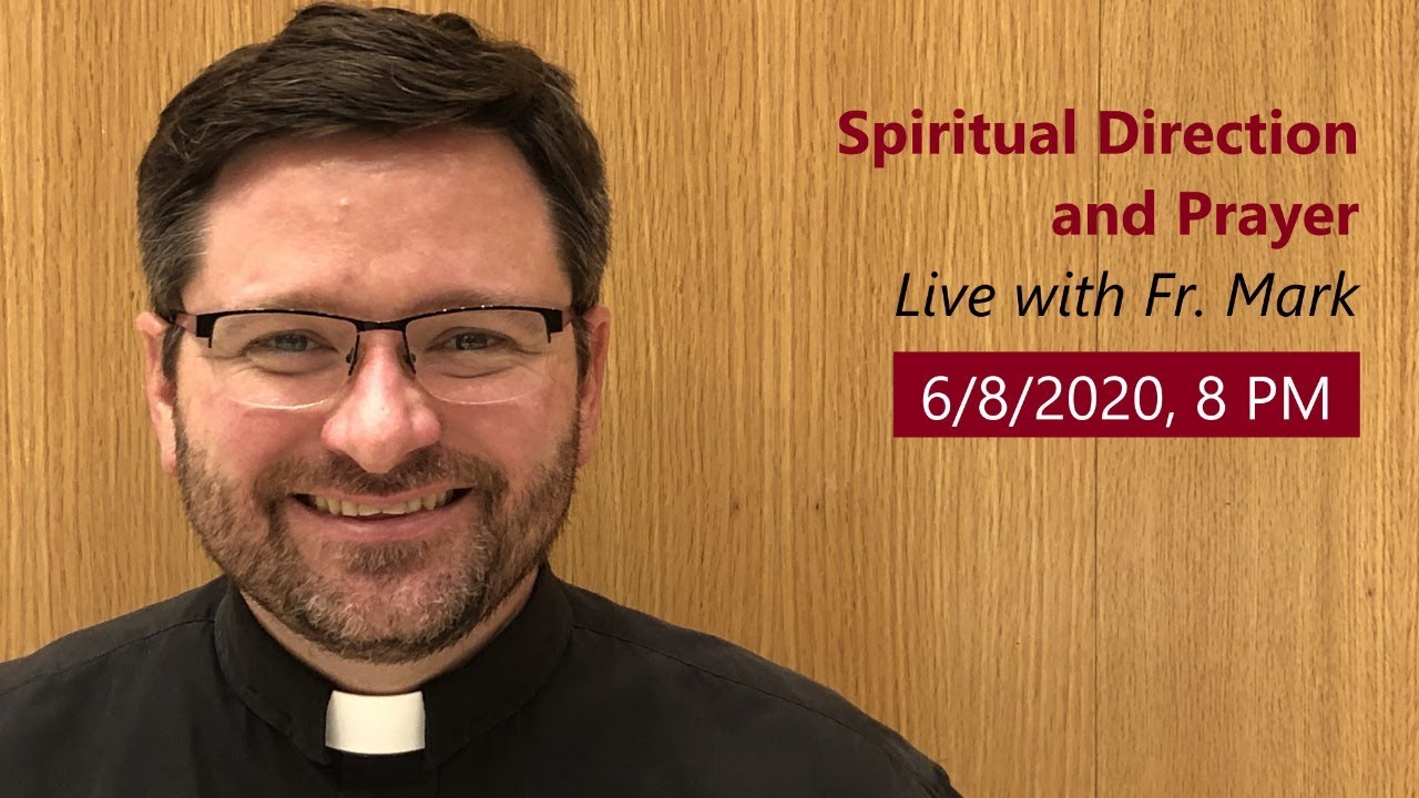 Spiritual Direction and Prayer with Fr. Mark - YouTube
