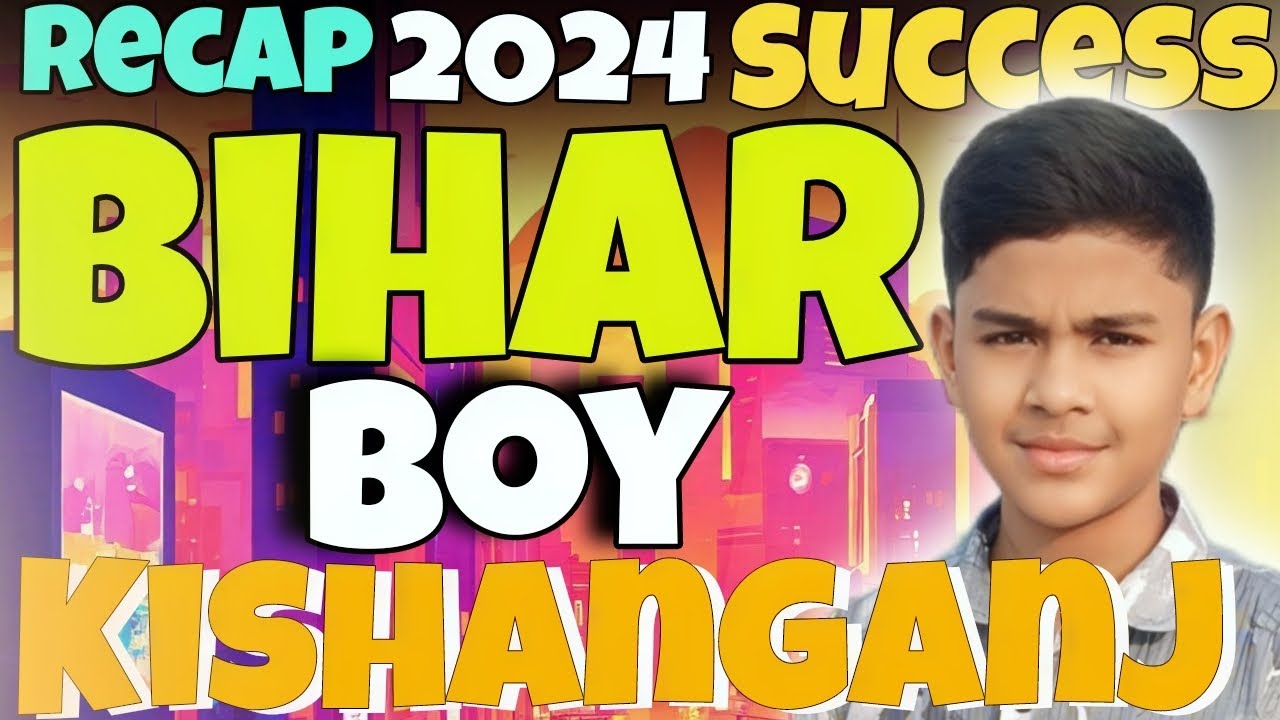 2024 Recap..? || with suprise || In Bihar boy Kishanganj... - YouTube