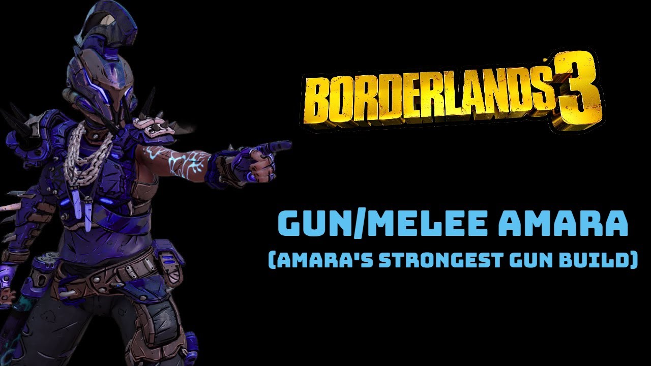 Borderlands 3 - Gun/Melee Amara (My Amara's Strongest Build) - YouTube
