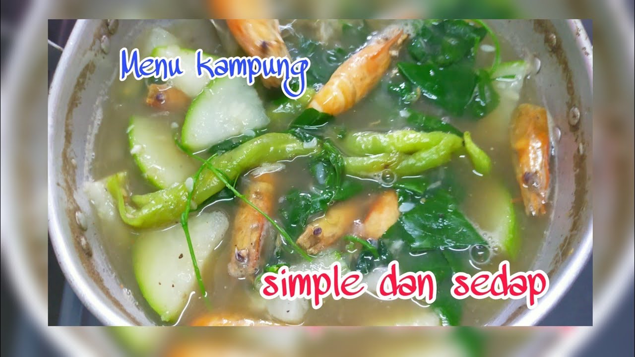 Masak sayur pedas air buah kundur campuran/masakan kampung berkhasiat ...