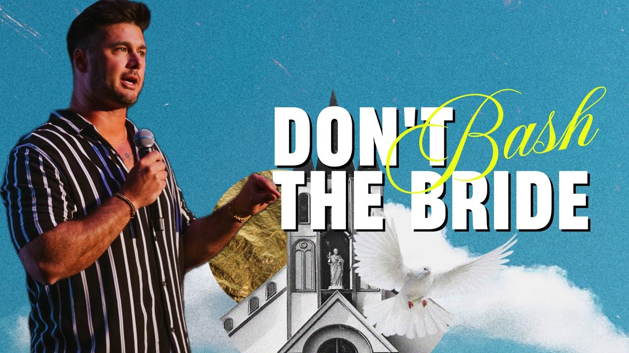 Be The Church: Don't Bash The Bride - YouTube