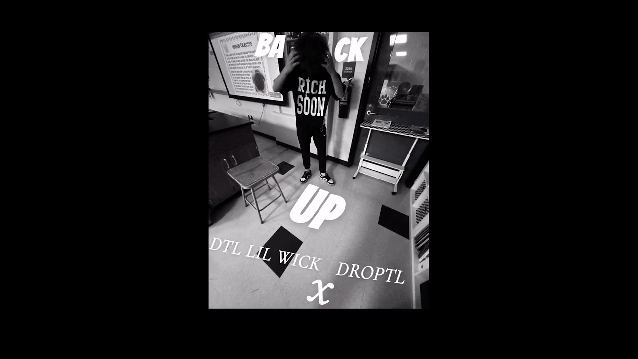 BACK UP- DTL lil wick ft DropTL (Official Audio) - YouTube