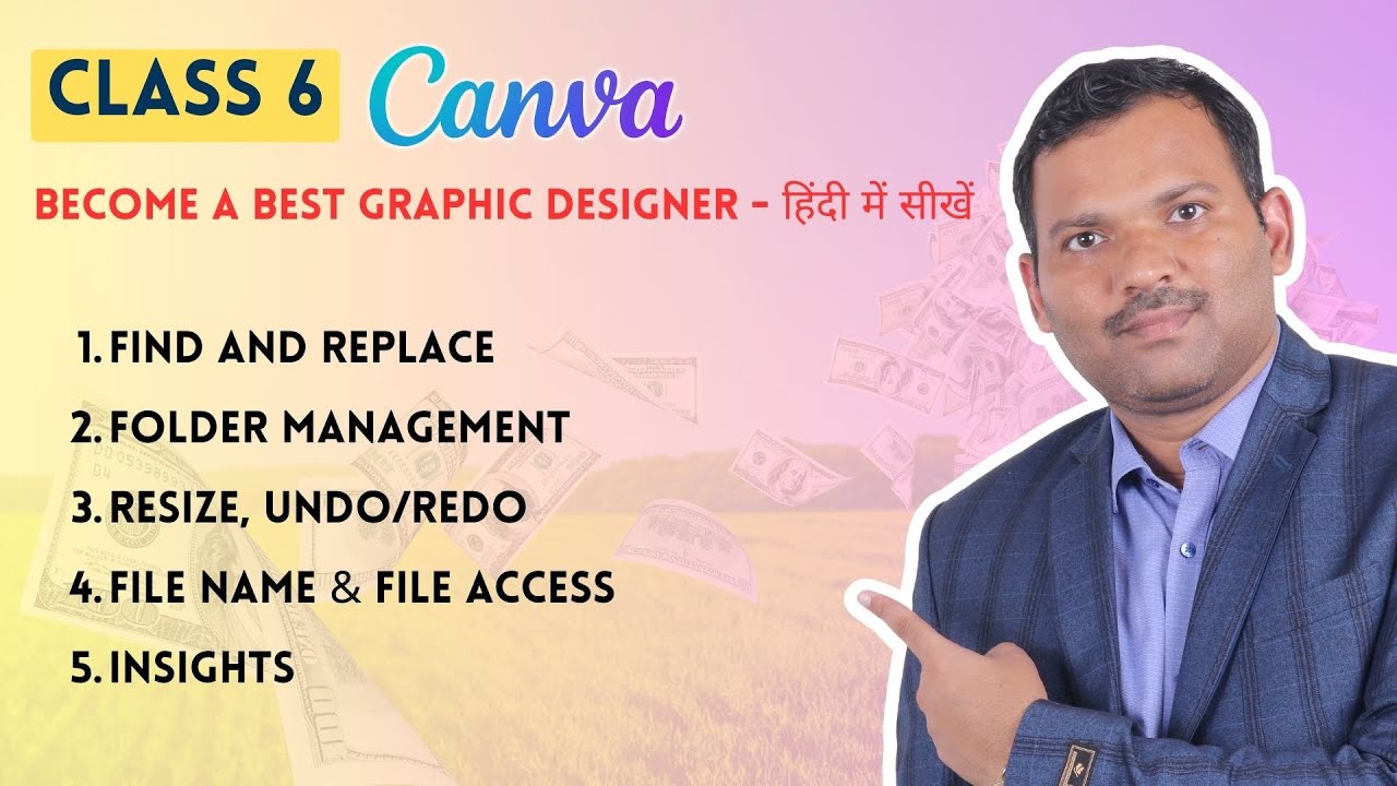 6. Canva Master [Class 6 - हिंदी में] (Find/Replace, Folder Mgmt, Resize, File Access etc ...