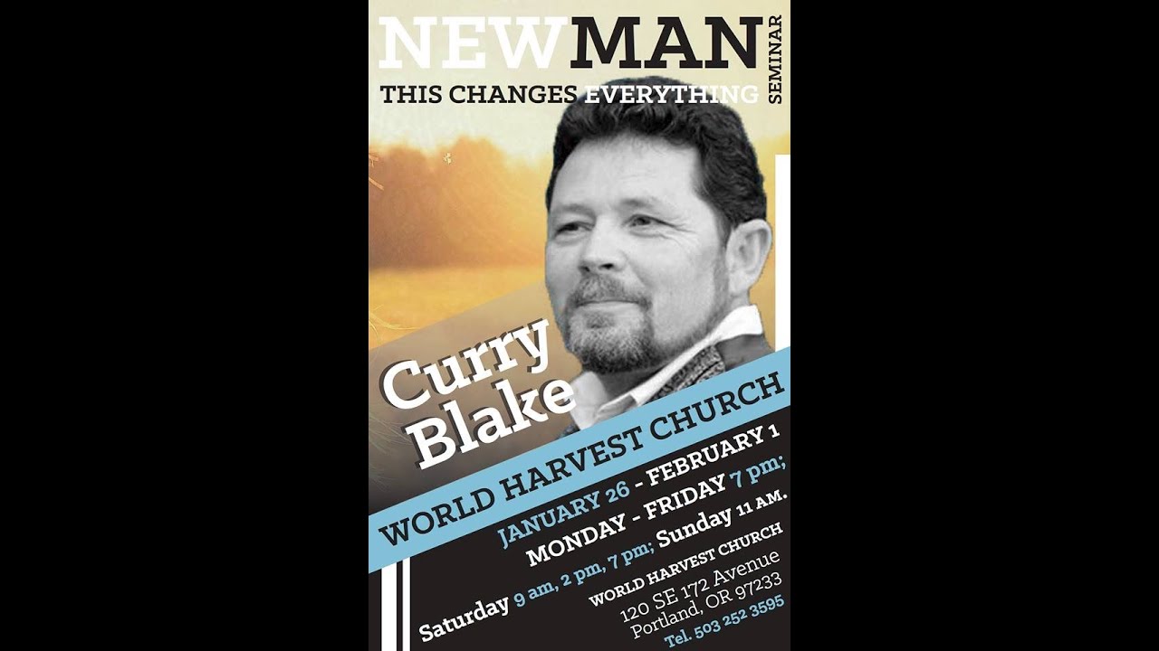 Curry Blake at World Harvest Church. New Man Seminar, Jan 26-Feb 1 ...