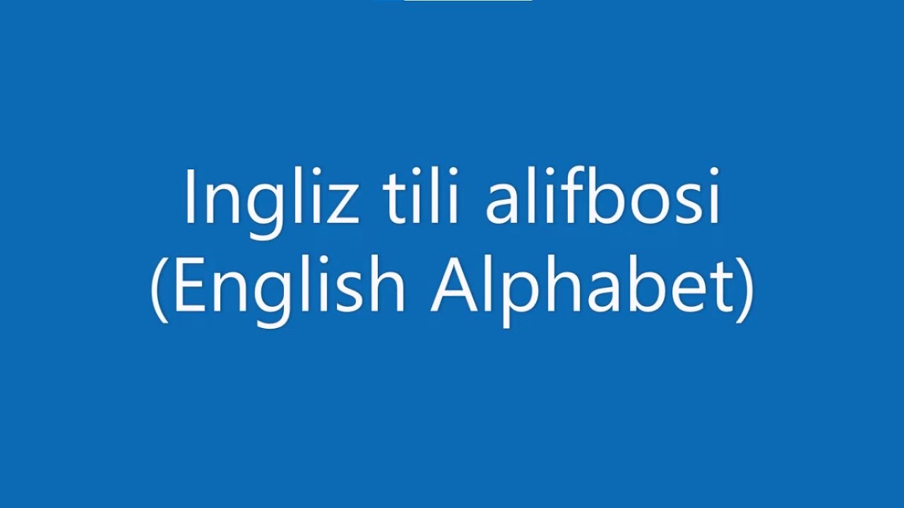 Ingliz tili alifbosi (english alphabet) - YouTube