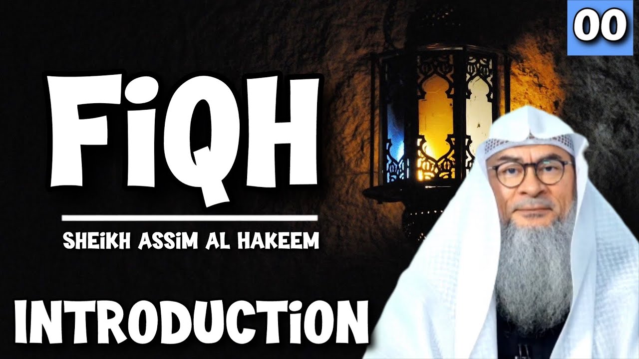 00 Intro to Fiqh || assim al hakeem JAL - YouTube