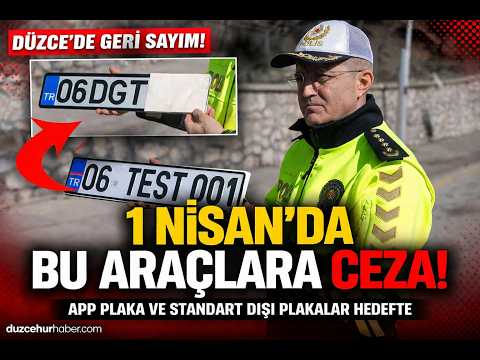 BU PLAKA VARSA CEZA KAÇINILMAZ! 1 NİSAN 2026