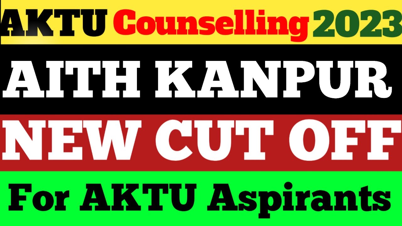 AKTU COUNSELLING 2023 | AITH KANPUR HONEST REVIEW NEW CUT OFF PLACEMENT ...