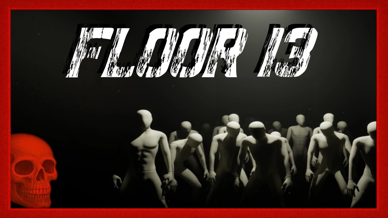 Floor 13 - Escaping the Psychological Horrors of Floor 13 - YouTube