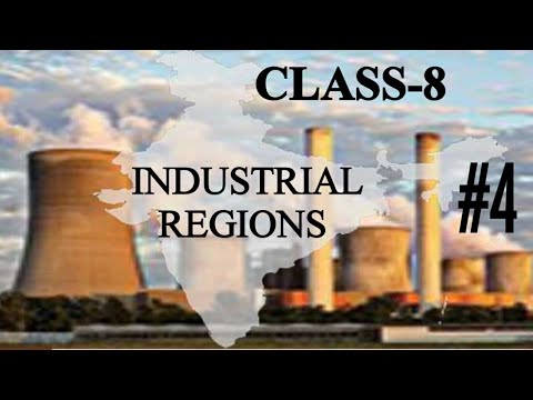INDUSTRIAL REGIONS OF THE WORLD I CLASS-8 I MANUFACTURING INDUSTRIES I ...