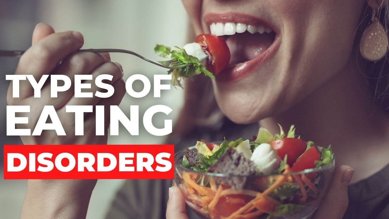 How Many Types Of Eating Disorders Are There - YouTube