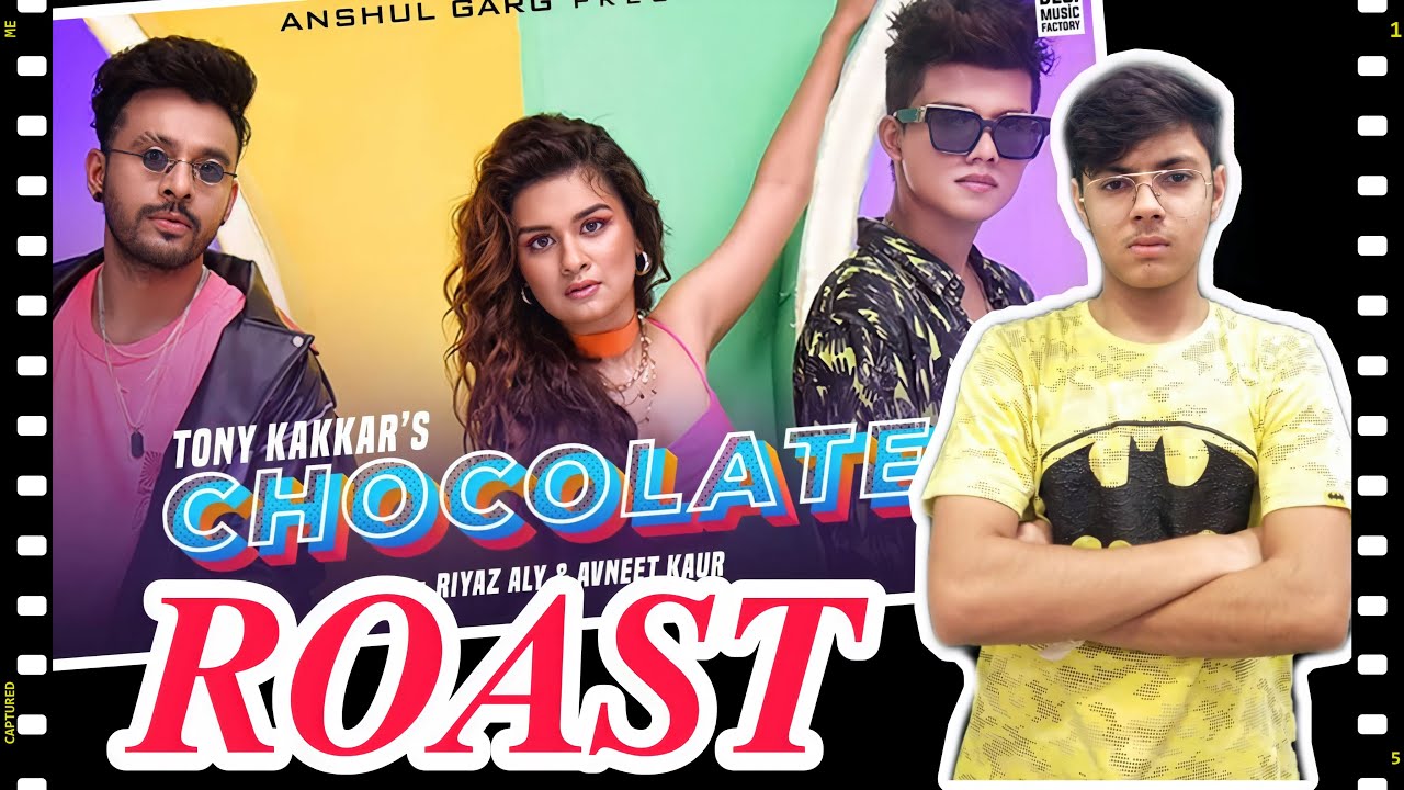 Chocolate Roast ~Tonny Kakkar ft.Avneet kaur & Riyaz ali || Chirag ...